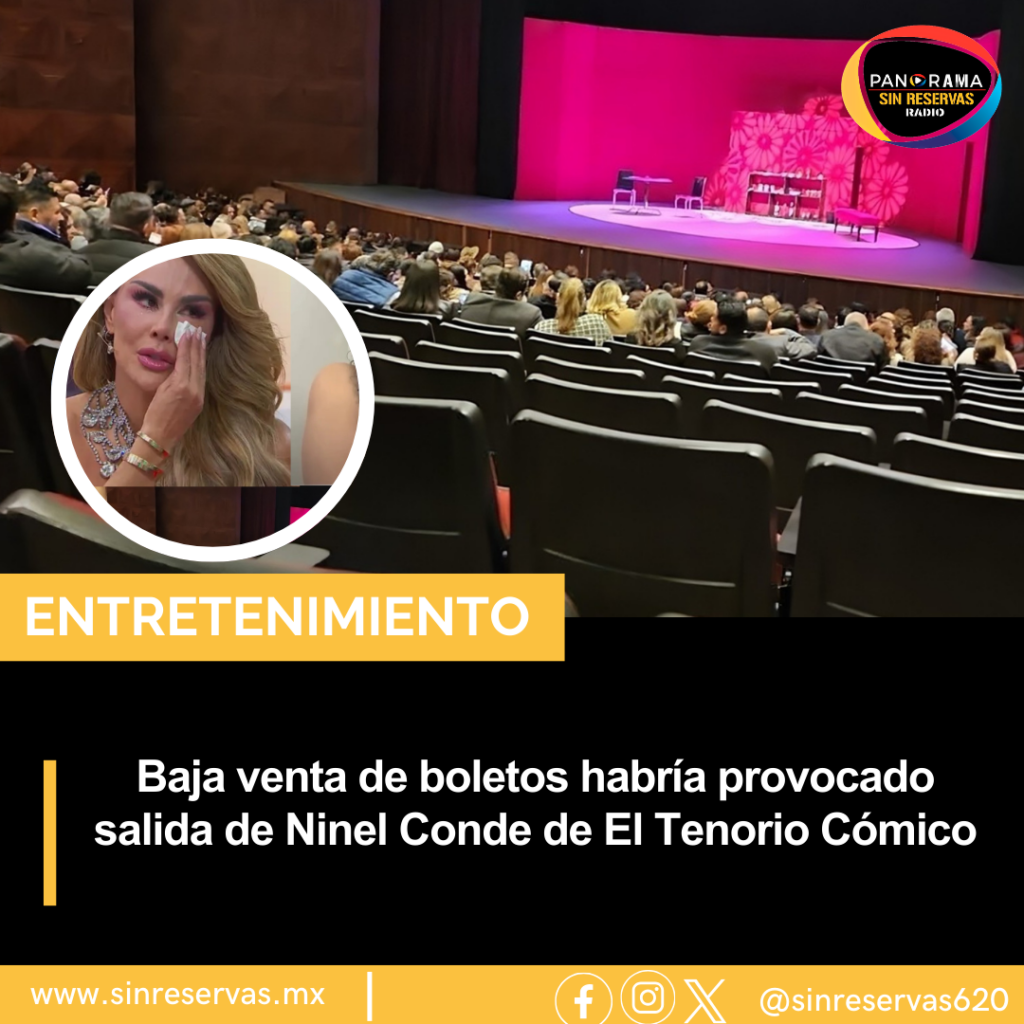 Baja venta de boletos habría provocado salida de Ninel Conde de El ...